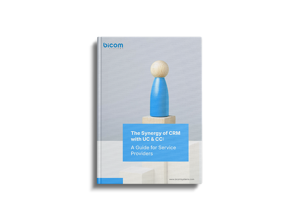 The Synergy of CRM with UC & CC - Bicom Systems